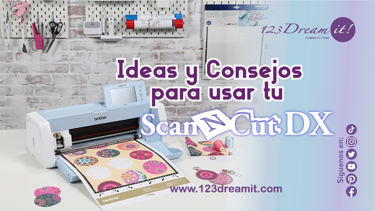 Ideas y consejos para usar tu Scan N Cut - 123 Dream it Blog de Costura